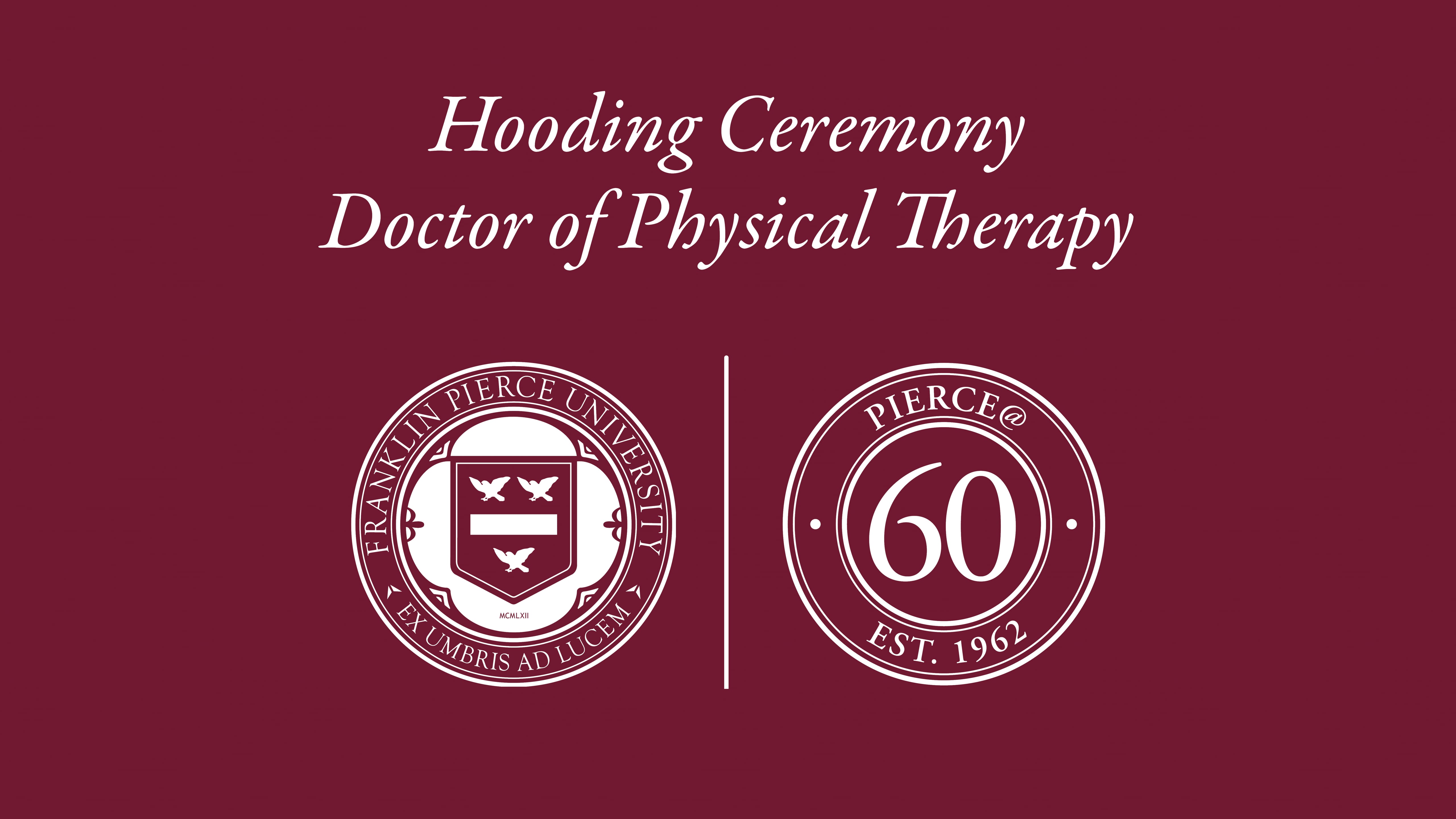 Doctor of Physical Therapy Hooding Ceremony