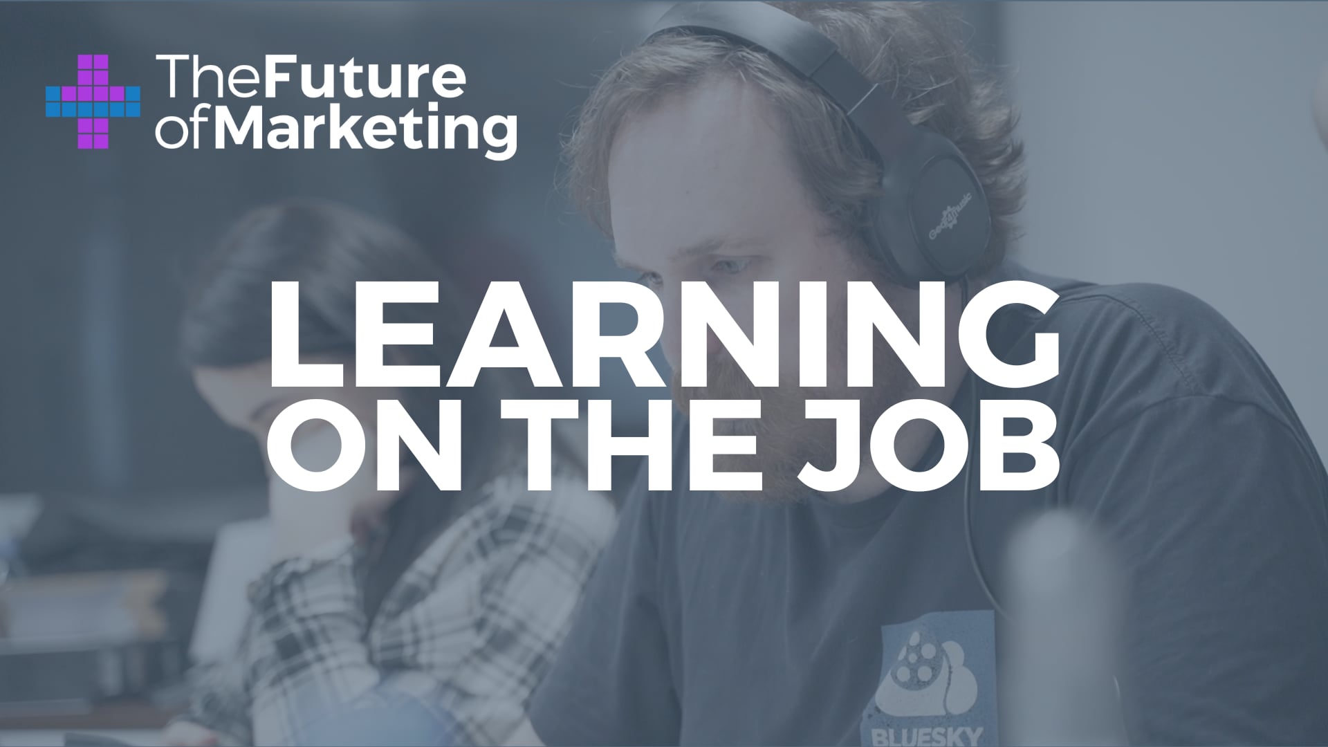 Webinar: Learning on the Job (July 2022)
