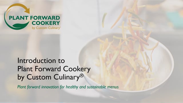 Plant-Forward Cookery by Custom Culinary® on Vimeo