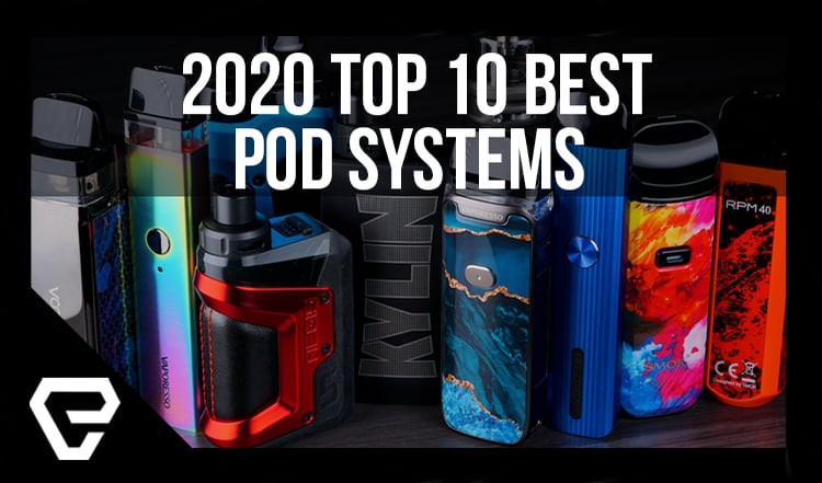 2020 TOP 10 POD SYSTEMS: Best Pod Systems of the Year?! on Vimeo