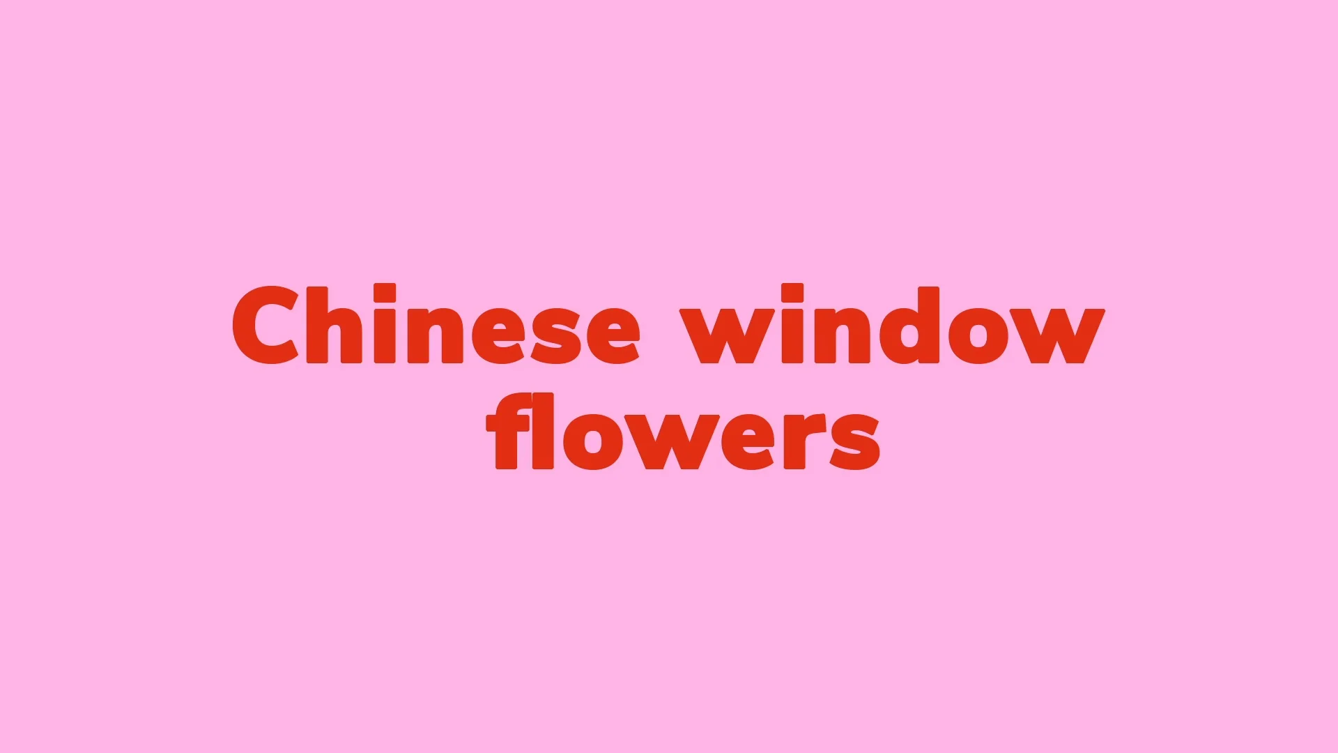 Chinese window flowers