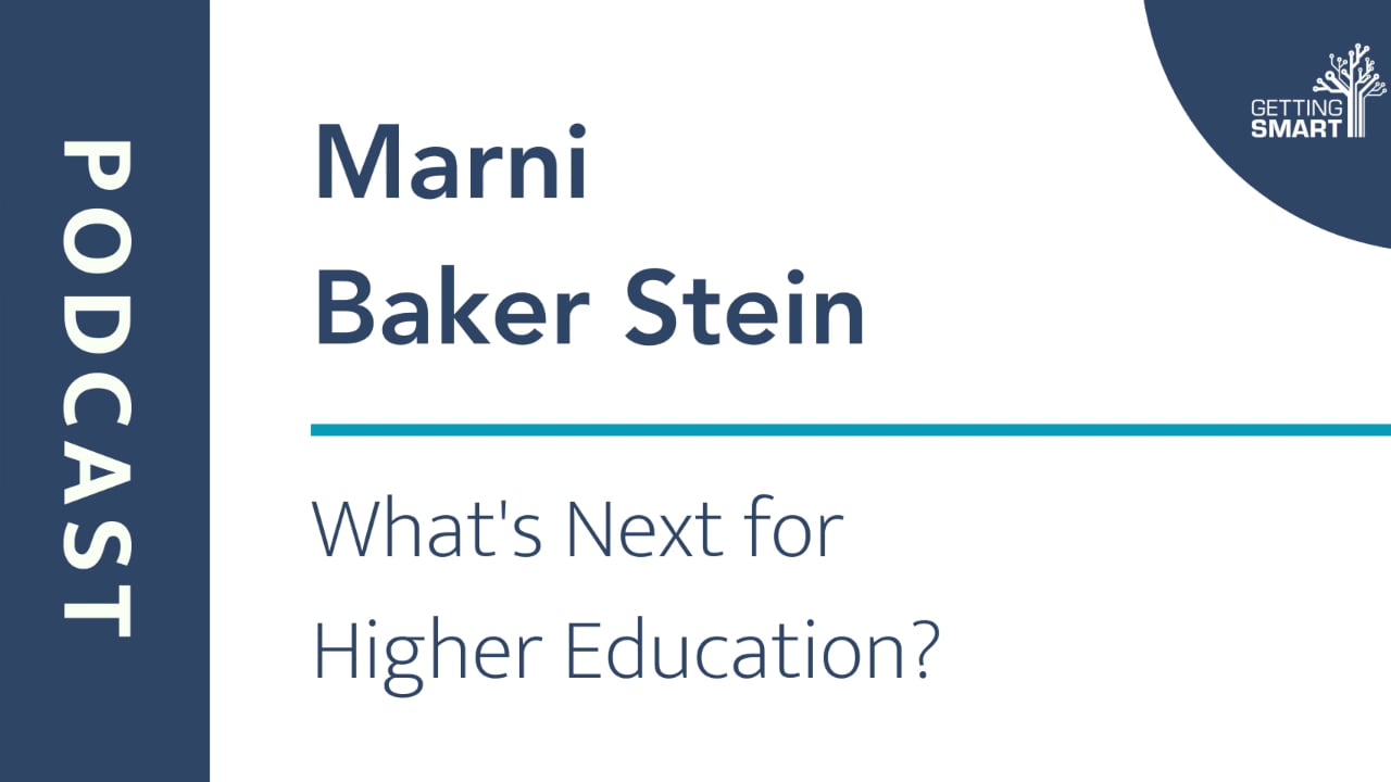 Marni Baker Stein on What's Next For Higher Education on Vimeo