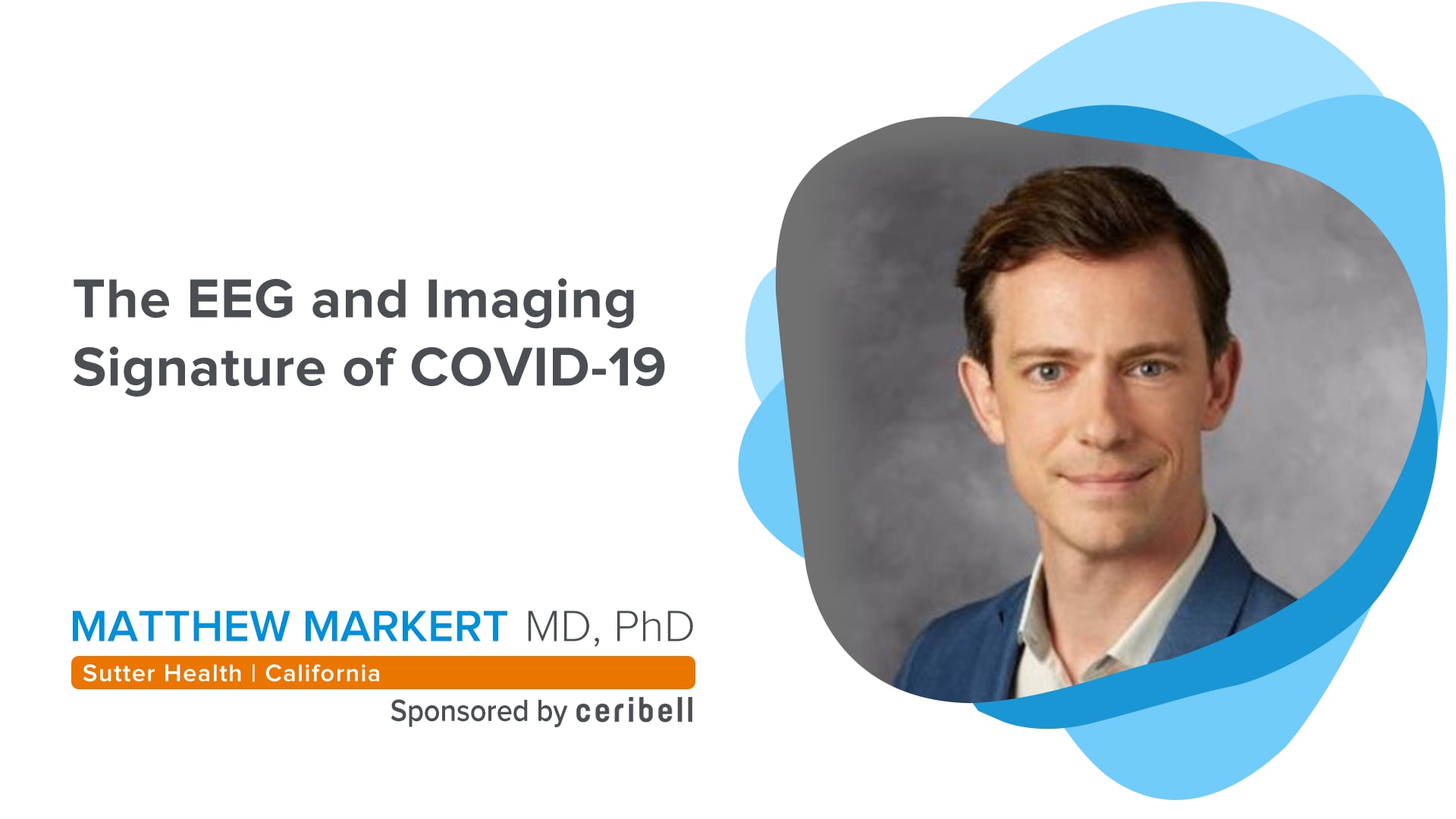 Dr. Matthew Markert discusses the EEG and imaging signature of COVID-19