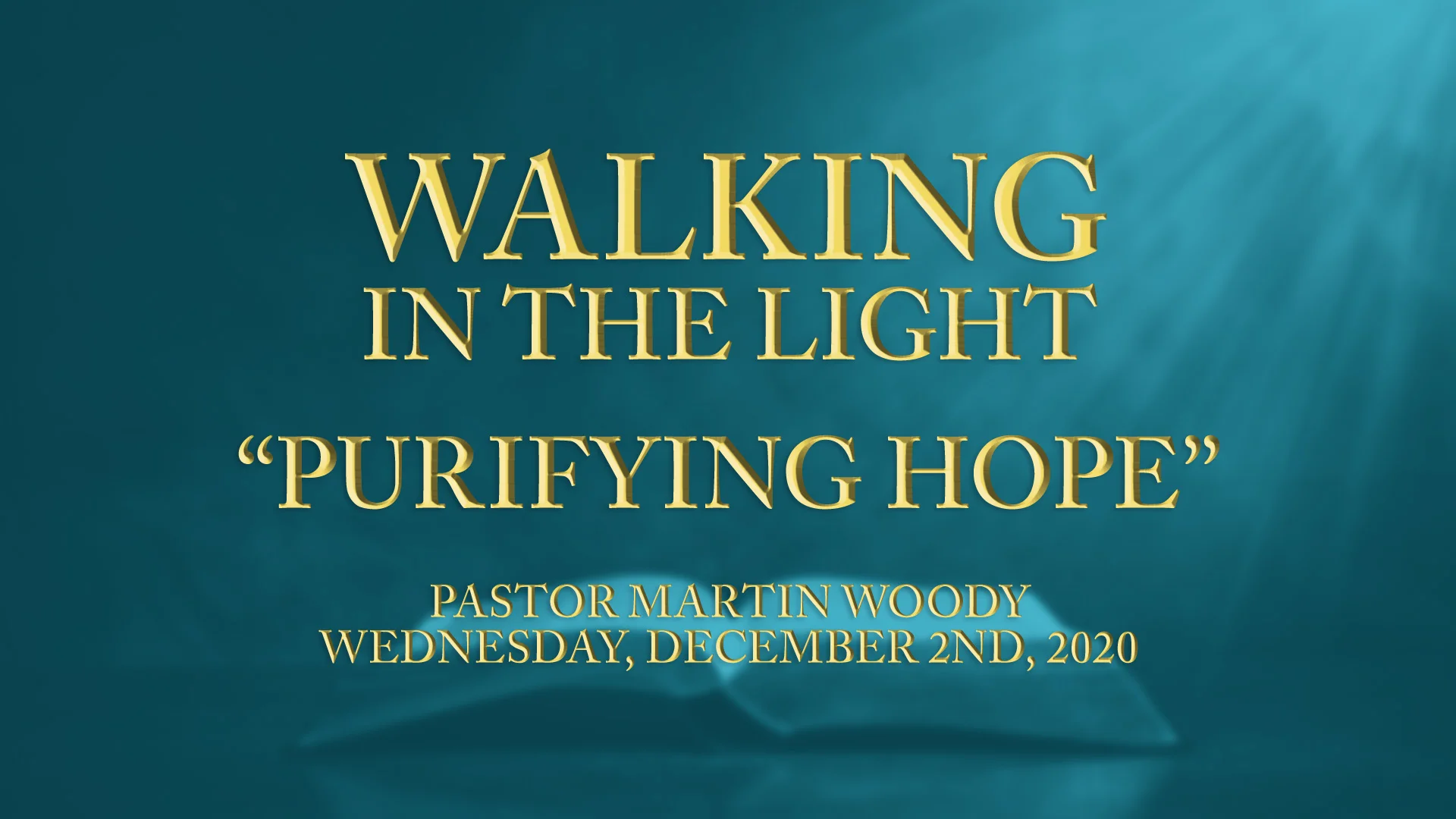 “Purifying Hope” — Pastor Martin Woody 12/2/20 on Vimeo