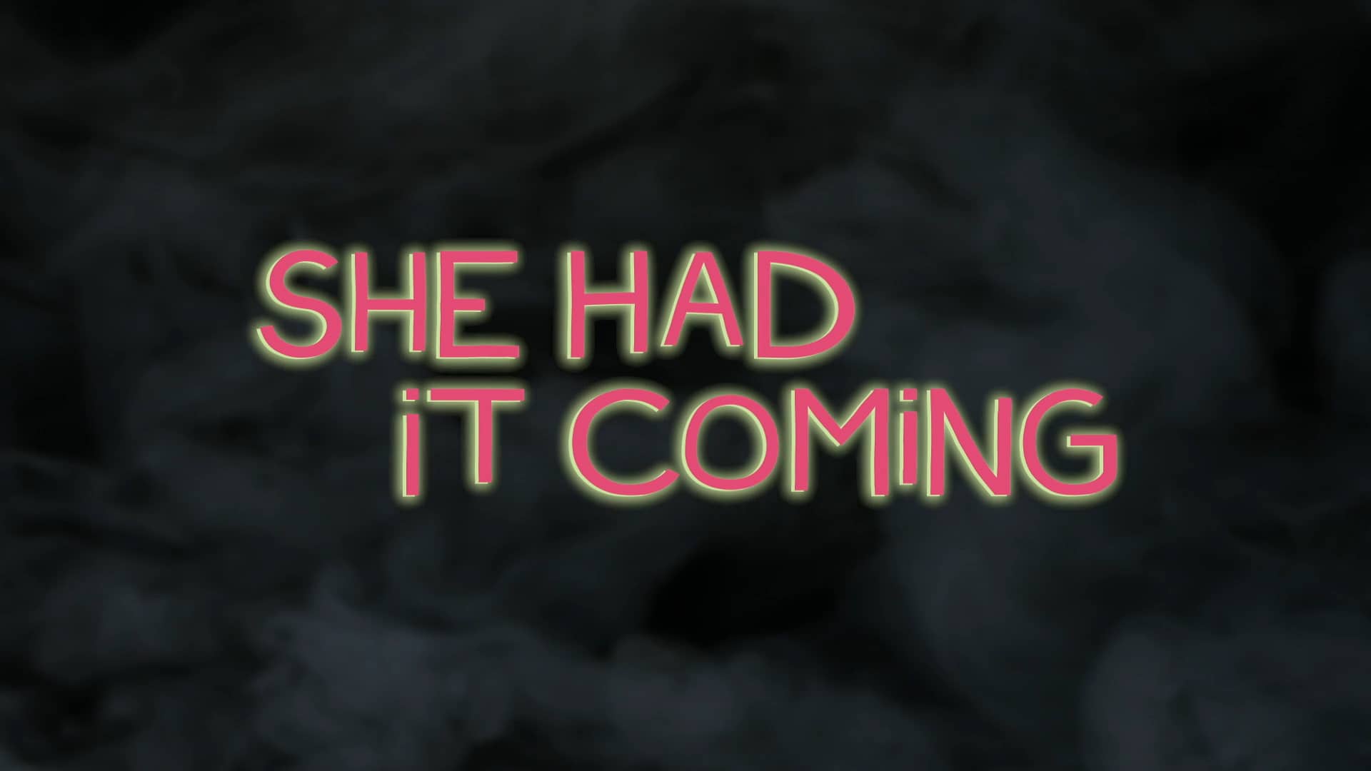 She Had It Coming--Trailer on Vimeo