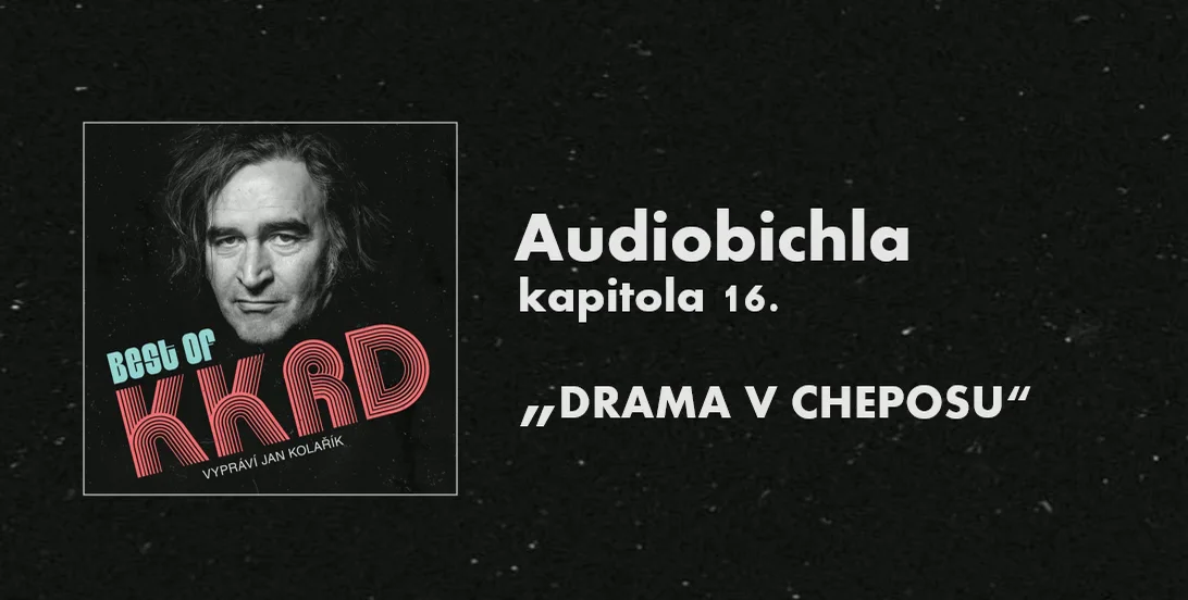KKRD BOYS - "Drama v Cheposu". Vypráví Jan Kolařík