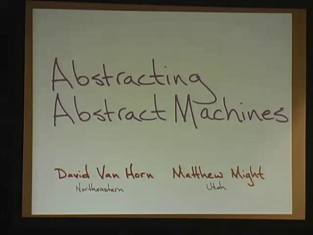 Abstracting Abstract Machines by David Van Horn and Matthew Might on Vimeo
