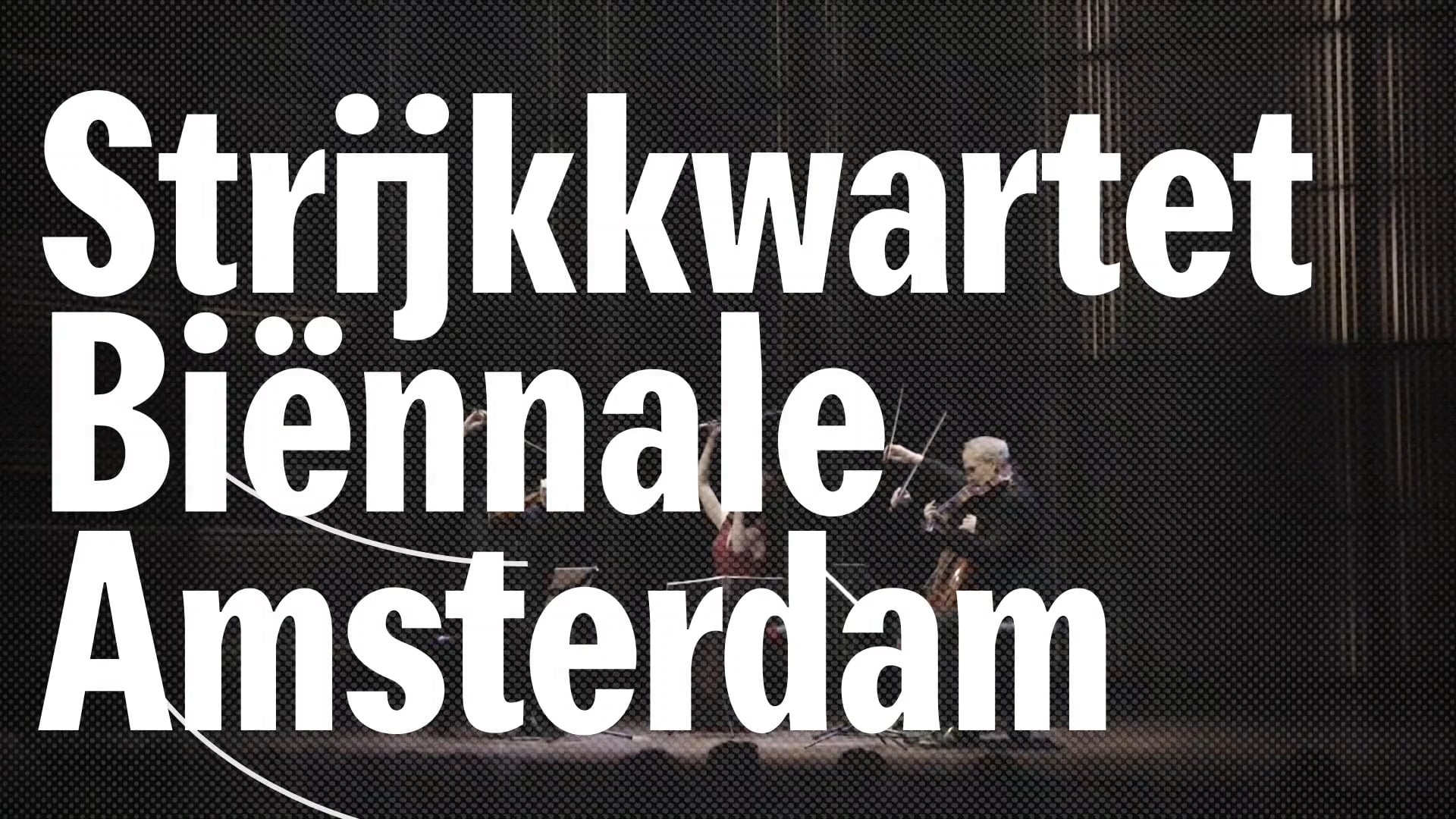Strijkkwartet Biënnale / String Quartet Biennale Amsterdam on Vimeo