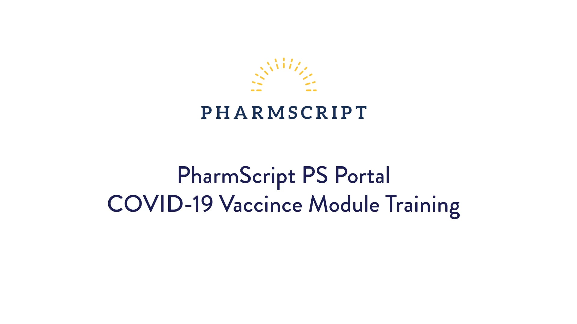 PharmScript | PS Portal COVID-19 Vaccine Module Training