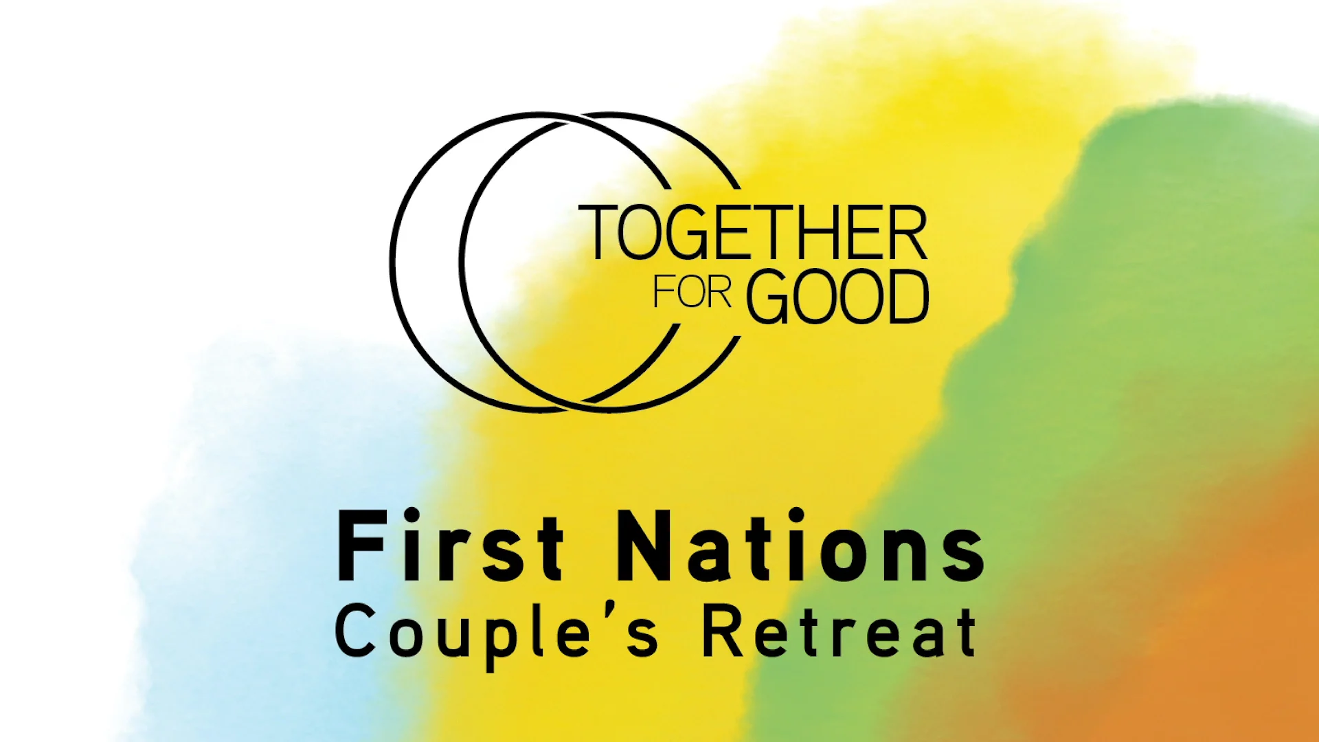 Watch First Nations Couple's Workshop - Together for Good Online ...