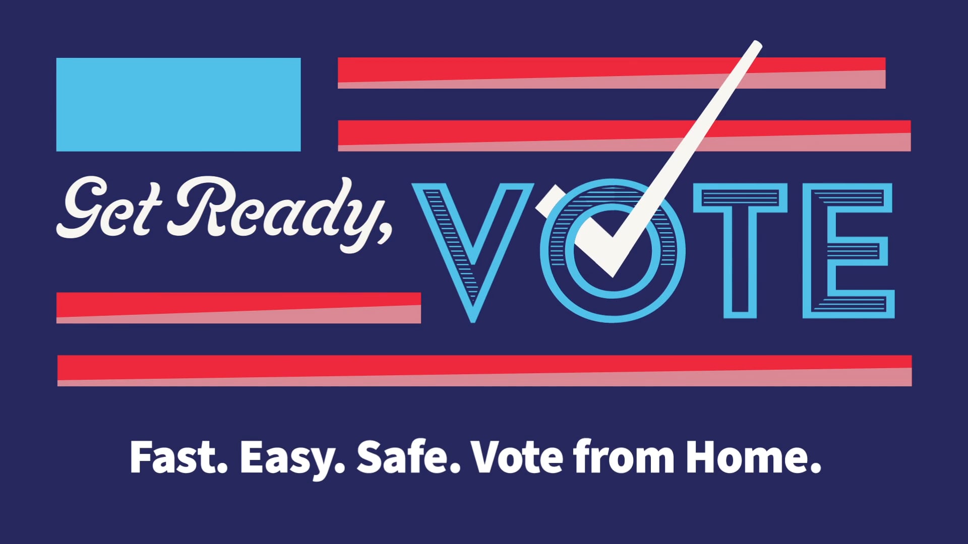 Vote at Home - Get Ready, Vote on Vimeo