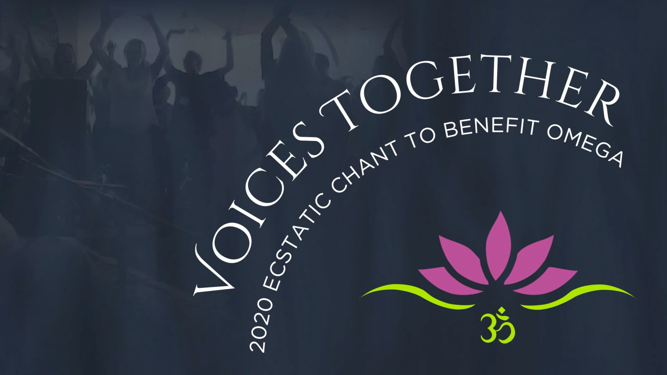 Voices Together: 2020 Ecstatic Chant To Benefit Omega on Vimeo