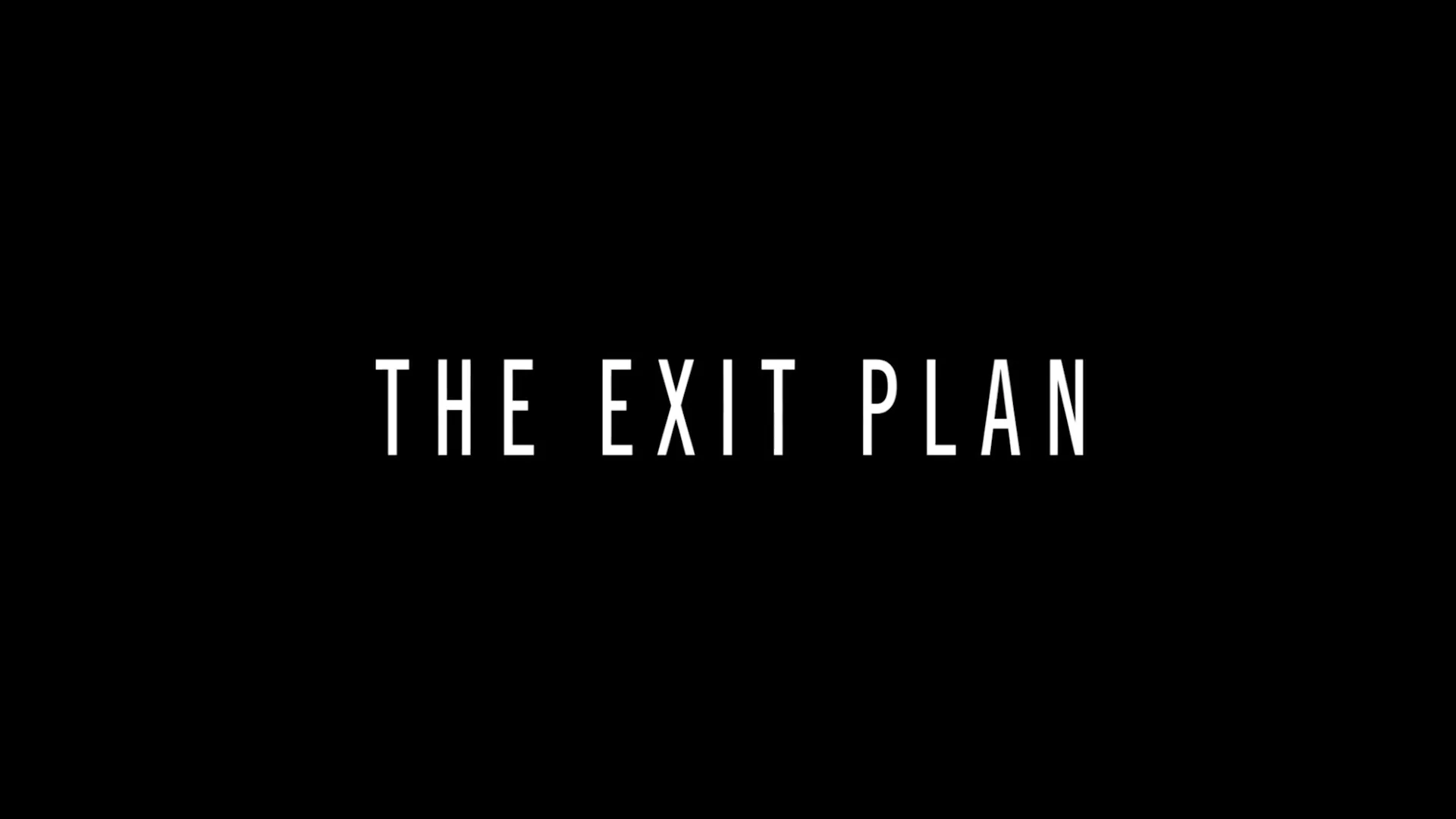 The Exit Plan on Vimeo