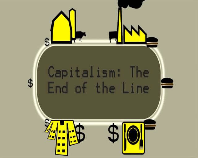 Capitalism: The End of the Line on Vimeo
