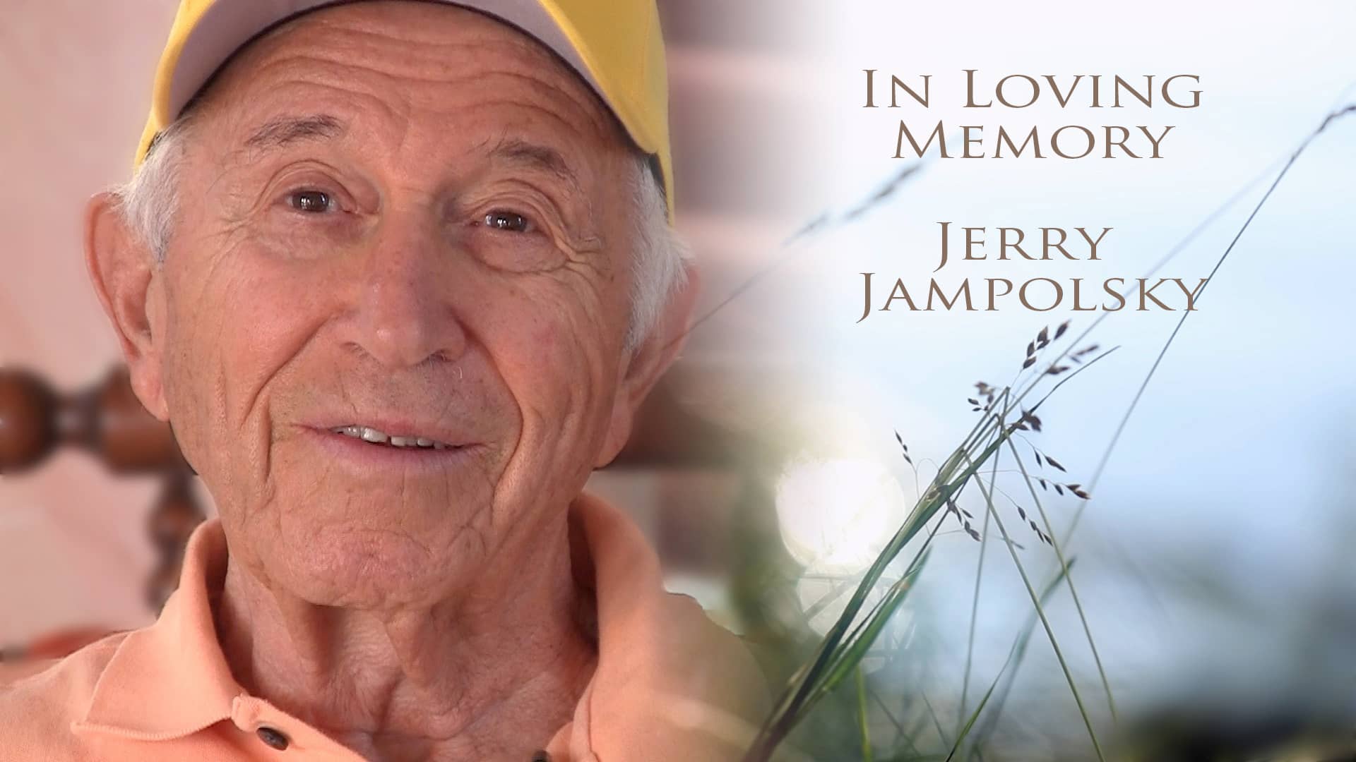 Jerry Jampolsky- In Loving Memory on Vimeo