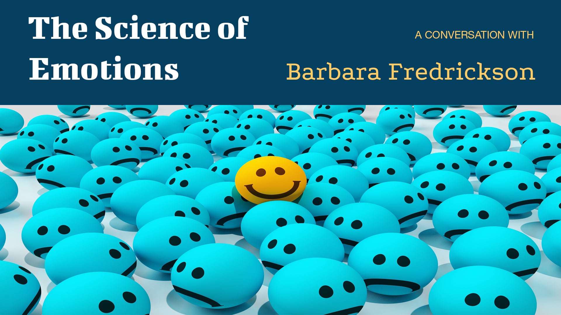 Watch The Science of Emotions - A conversation with Barbara Fredrickson ...