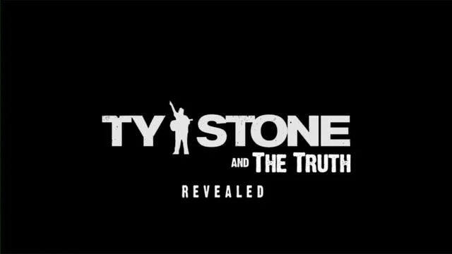 Ty Stone Search for the Truth: Round 4