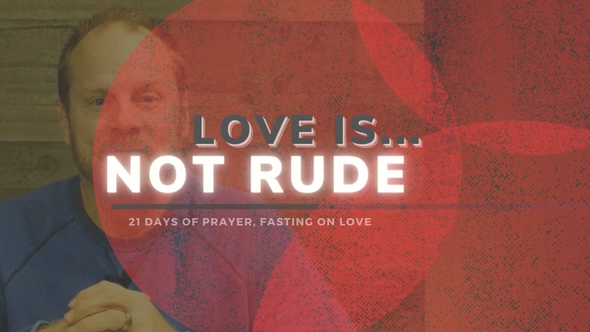 Day 6 Love is not rude on Vimeo