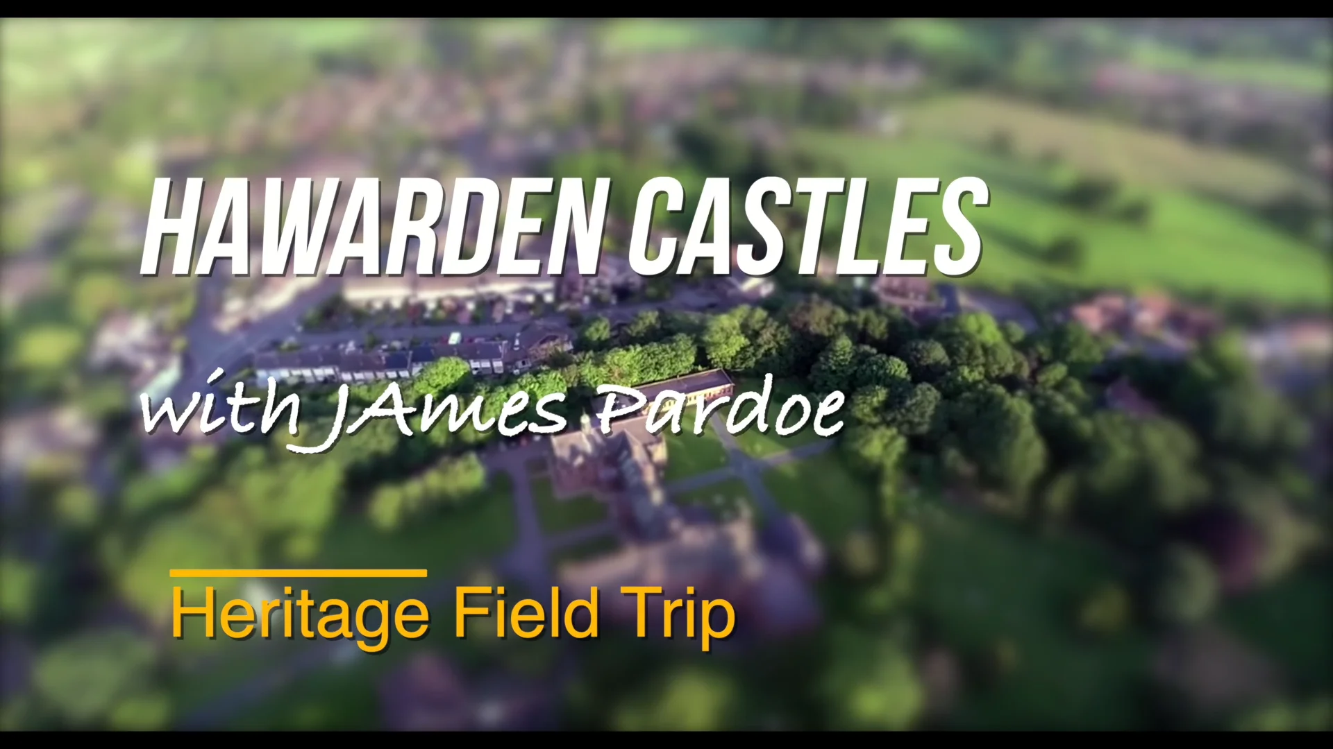 HAWARDEN Castles with James Pardoe