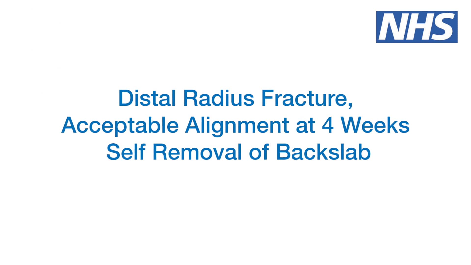 Distal Radius Fracture, Acceptable Alignment at 4 Weeks Self Removal of ...