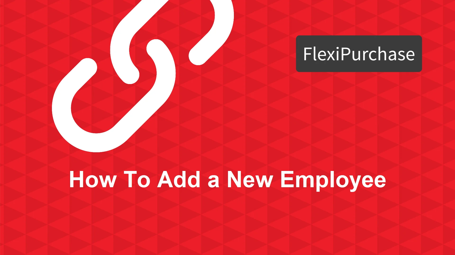FlexiPurchase: How To Add New Employee