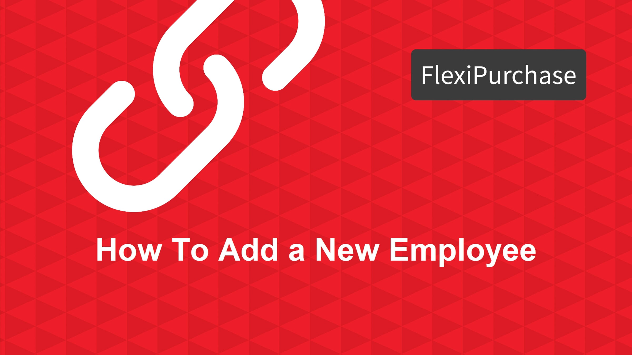 FlexiPurchase: How To Add New Employee