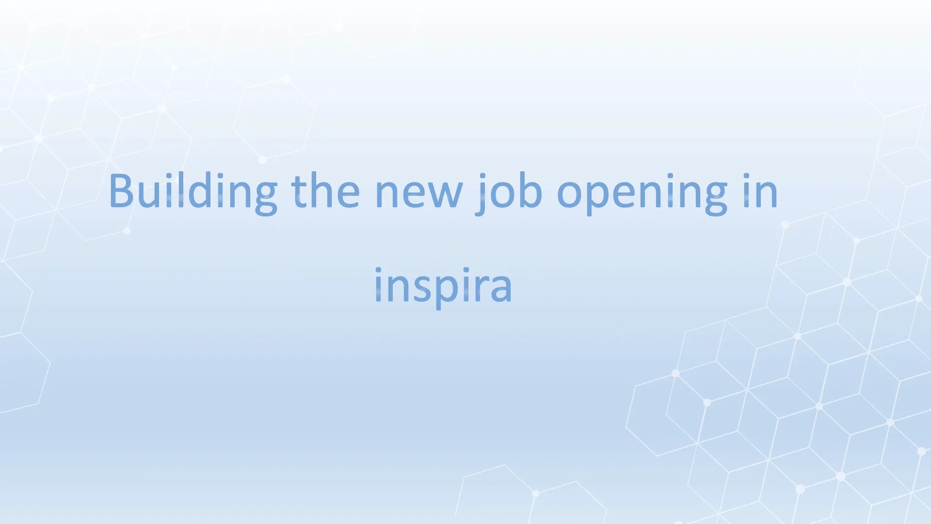 Building the New Job Opening in inspira