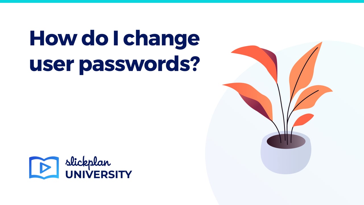 How To Change User Passwords Slickplan