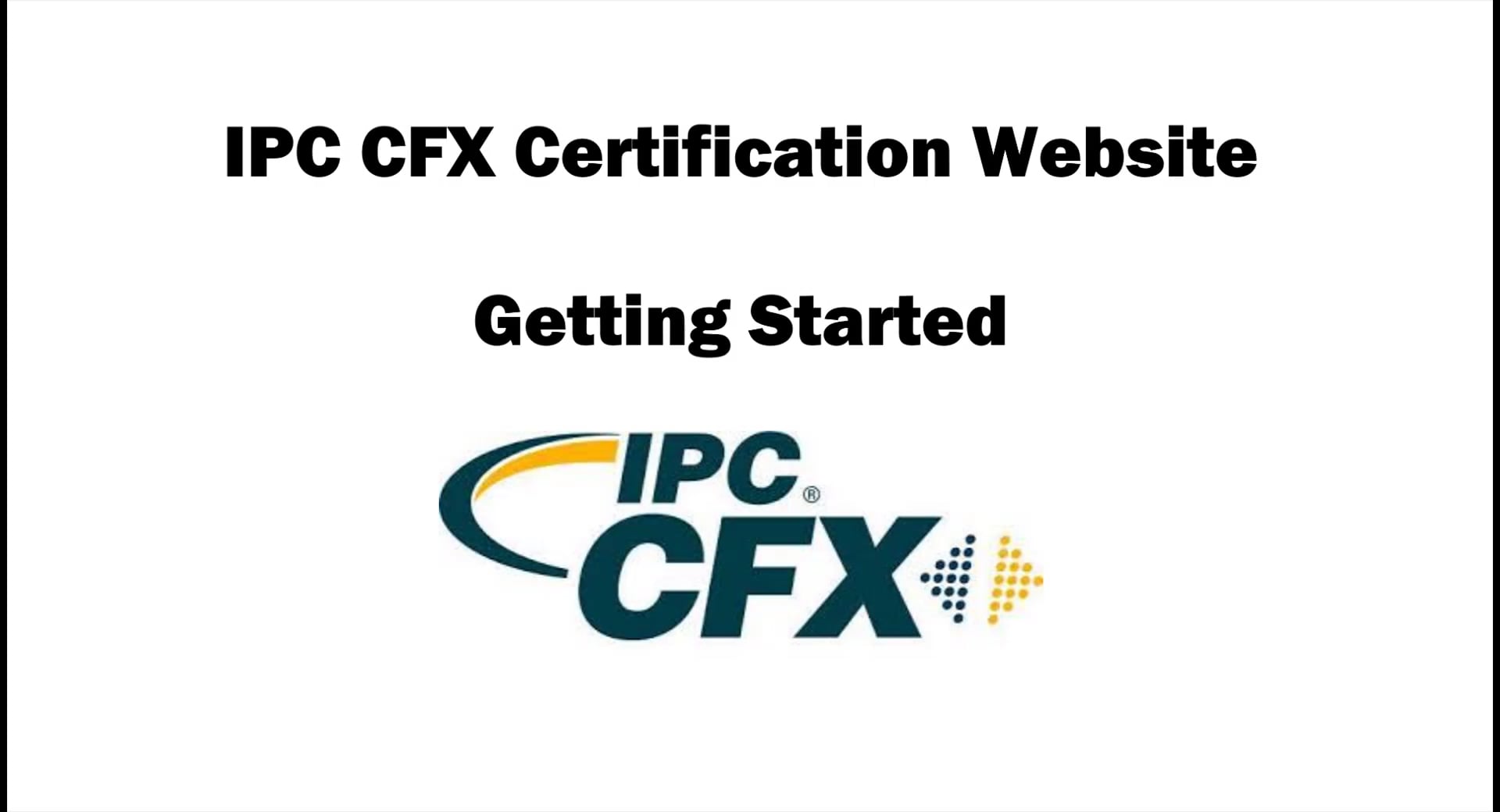 IPC-CFX Self-Validation and Qualification Getting Started on Vimeo