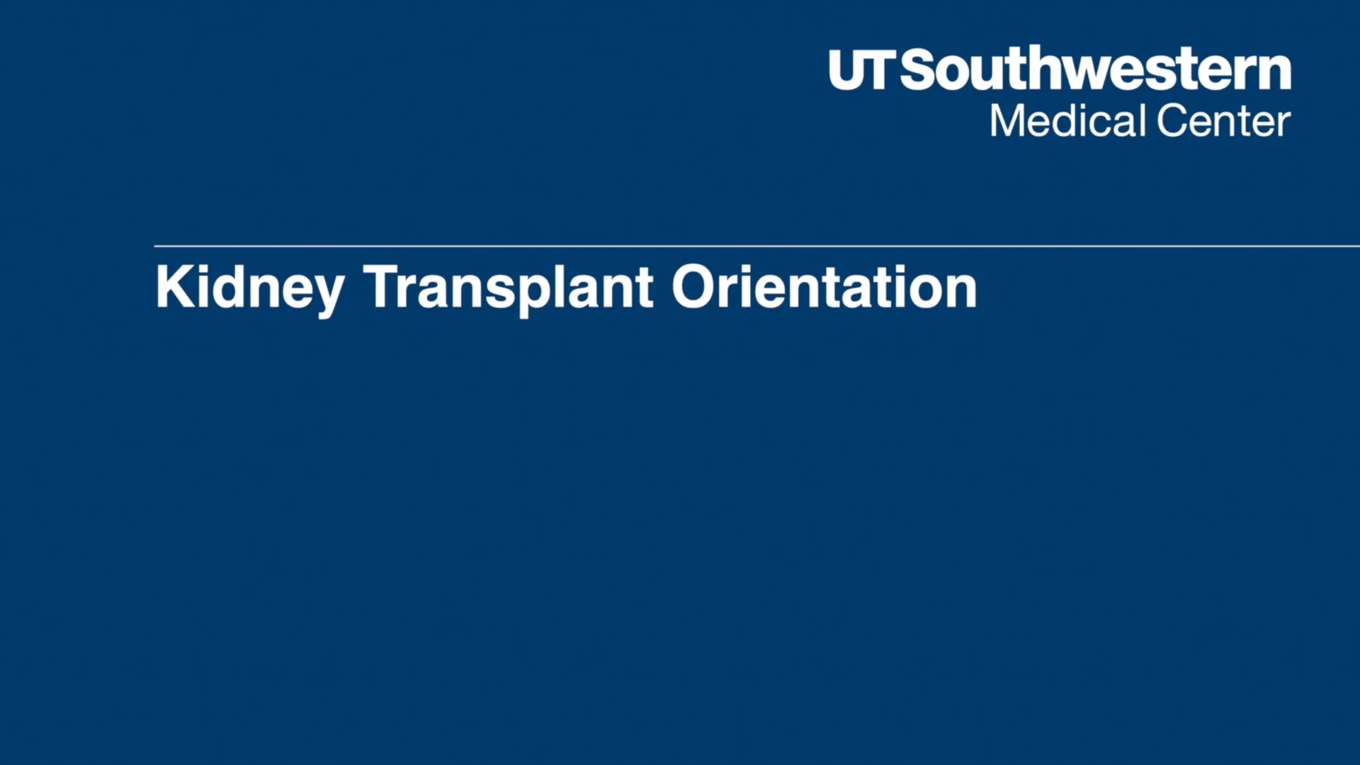 Kidney Transplant: Orientation