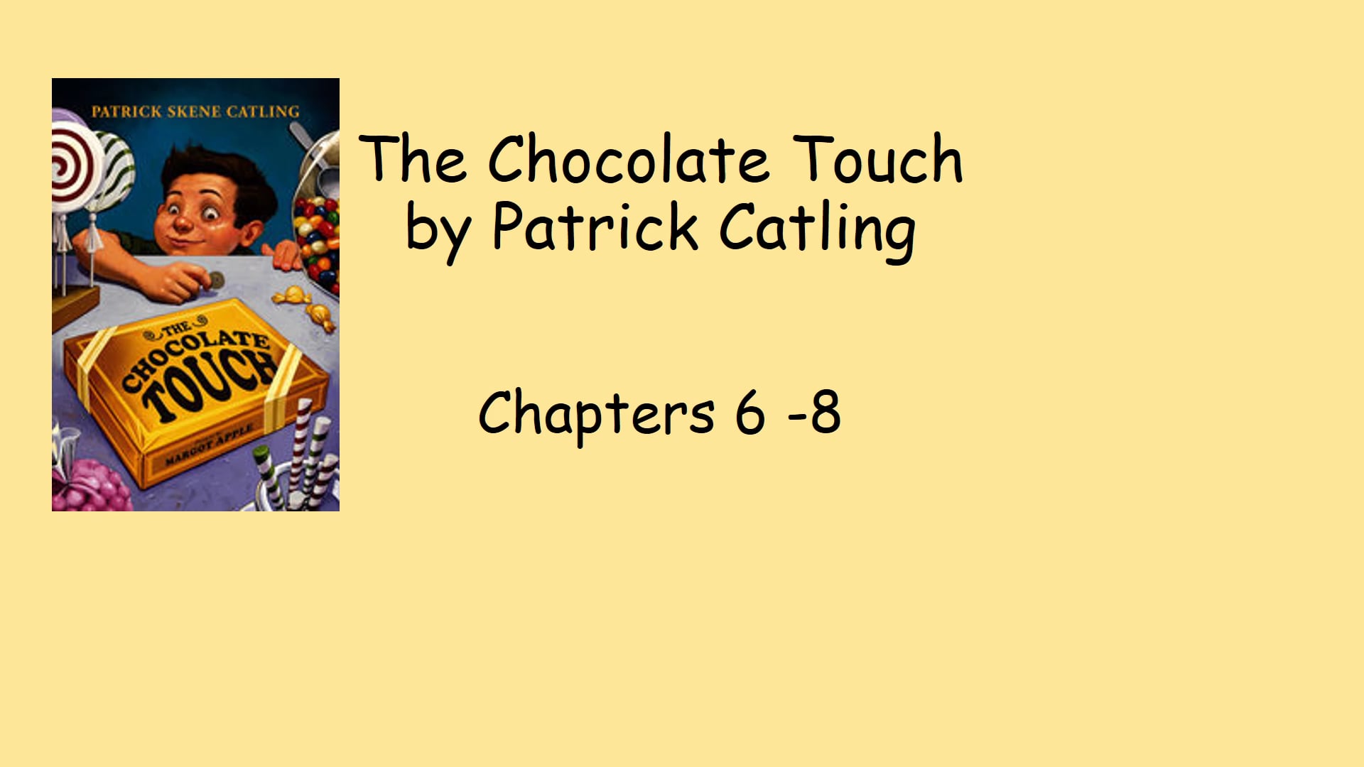 chapters 6,7,8 of The chocolate Touch on Vimeo