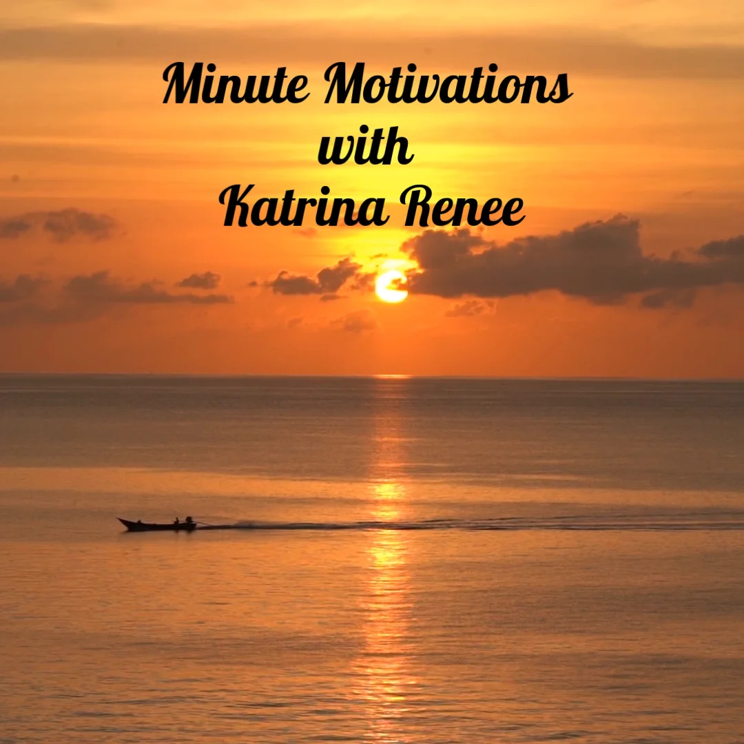 Minute Motivation with Katrina Renee on Vimeo