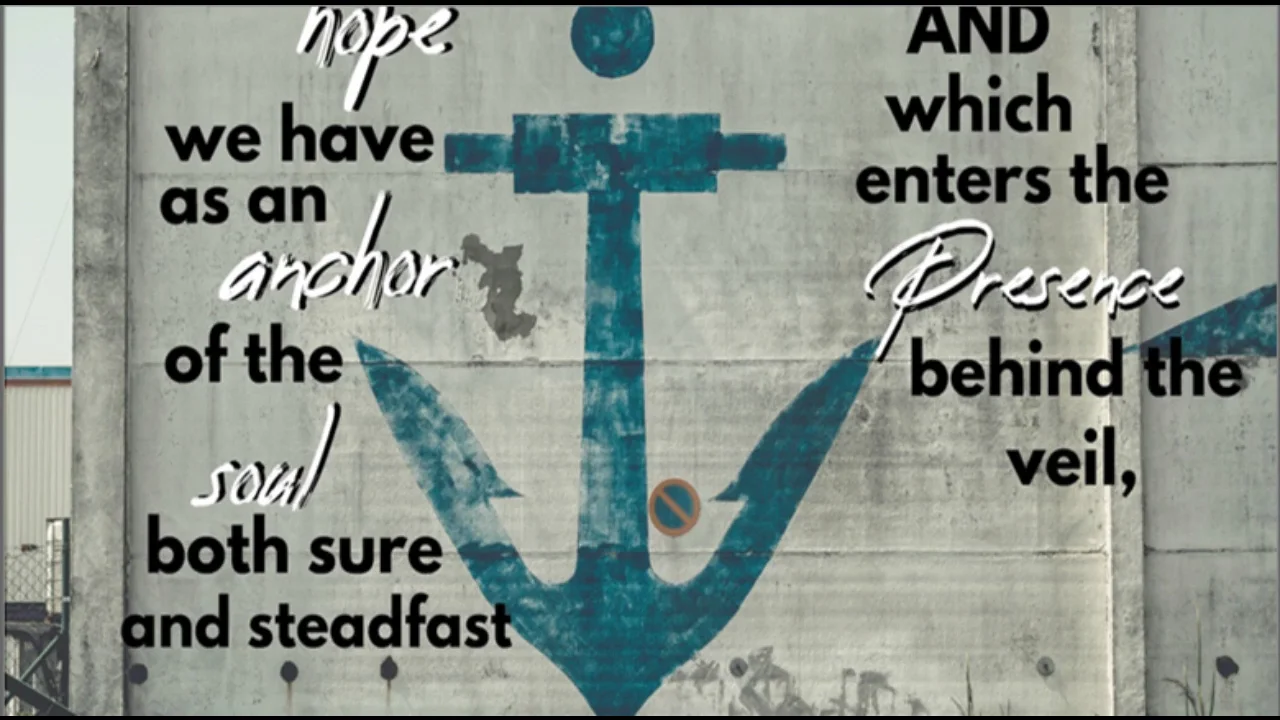 Confidence in Christ a sure and steadfast anchor for our souls on Vimeo