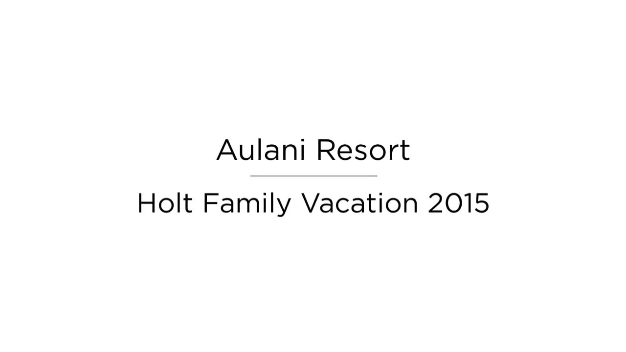 Holt_Hawaii_Trip_2015_720p on Vimeo
