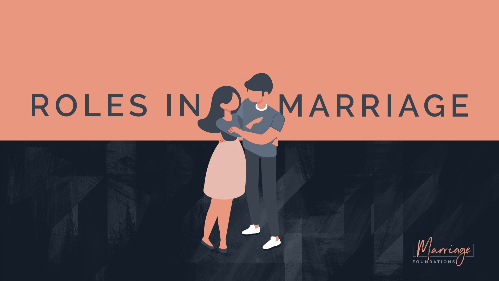 3: Roles in Marriage | Marriage Foundations Class on Vimeo