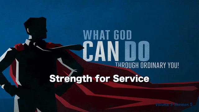 013121 Strength for Service on Vimeo