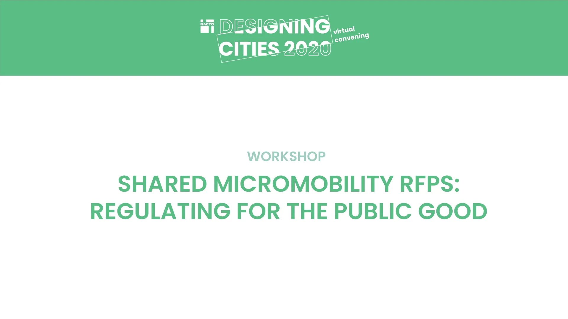 Shared Micromobility RFPs: Regulating for the Public Good (#NACTO2020 Workshop)