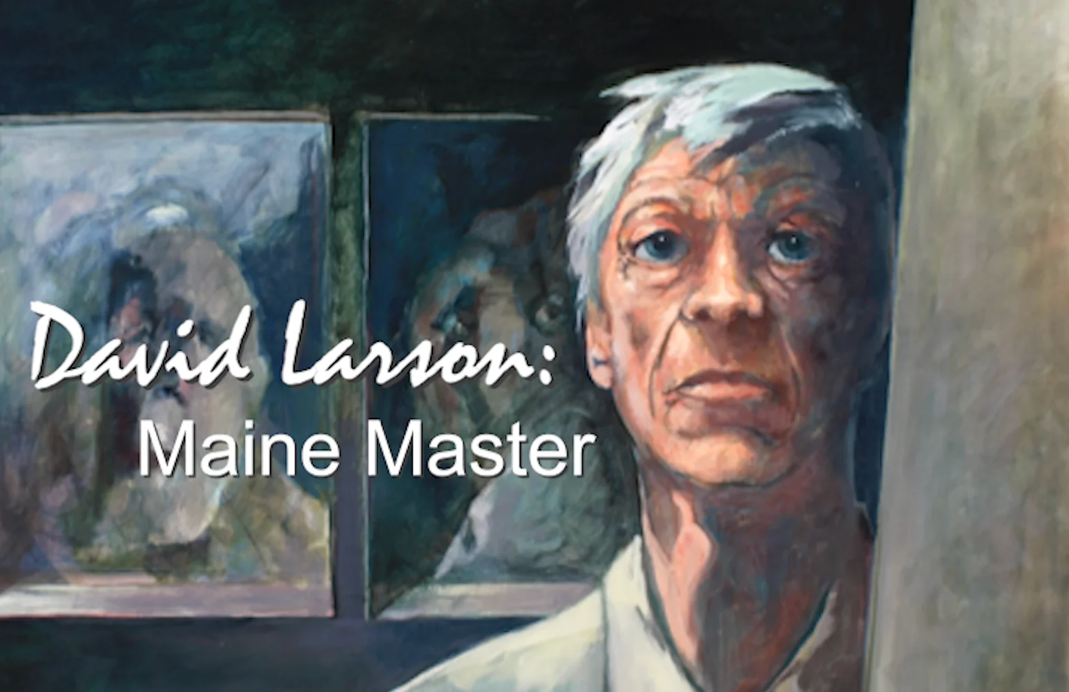 Watch David Larson: Maine Master Online | Vimeo On Demand on Vimeo