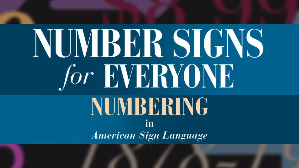 Watch Number Signs for Everyone: Numbering in American Sign Language ...