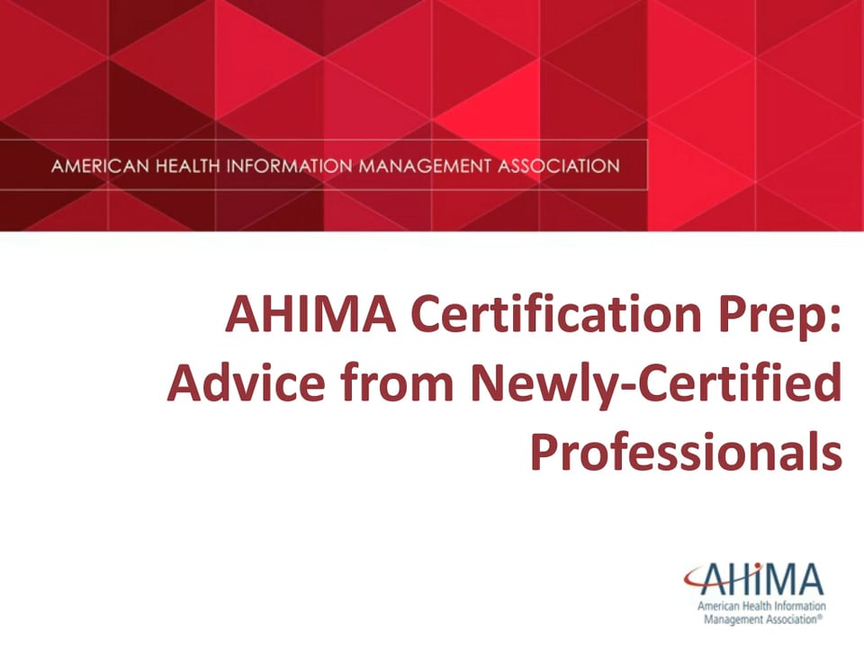 AHIMA Certification Prep Advice from Newly-Certified Professionals on Vimeo