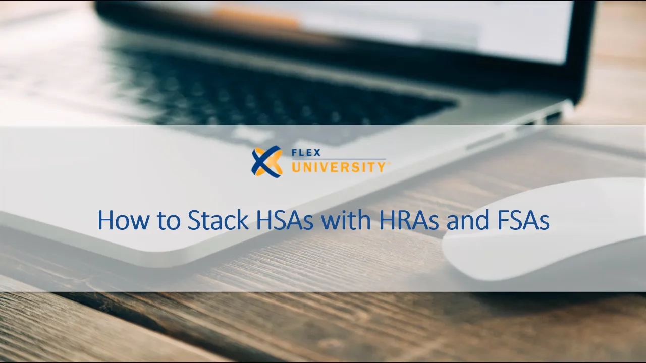 How to Stack HSAs with HRAs and FSAs on Vimeo