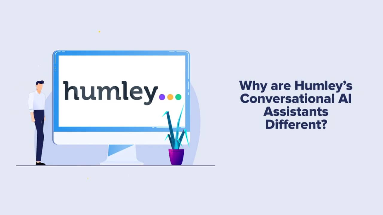 Why are Humley's Conversational AI Assistants Different? on Vimeo