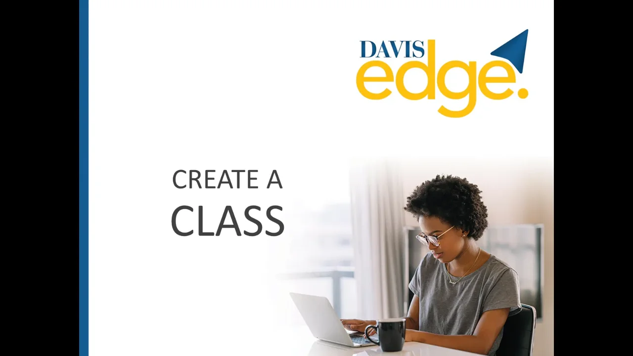 Davis Edge: Create a Class (Instructor) on Vimeo