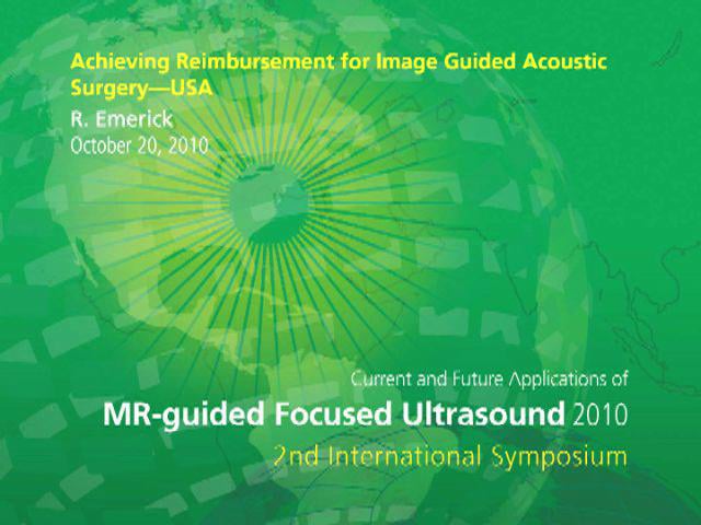 Achieving Reimbursement for Image Guided Acoustic Surgery—USA- Rebecca ...