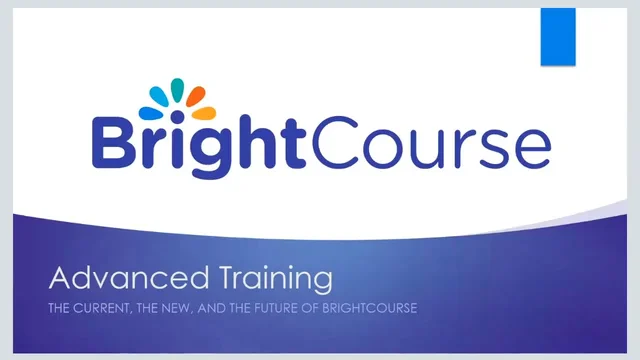 Webinar - Advanced Training - BrightCourse