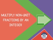 Spr5 8 4 Multiply Non unit Fractions By An Integer On Vimeo