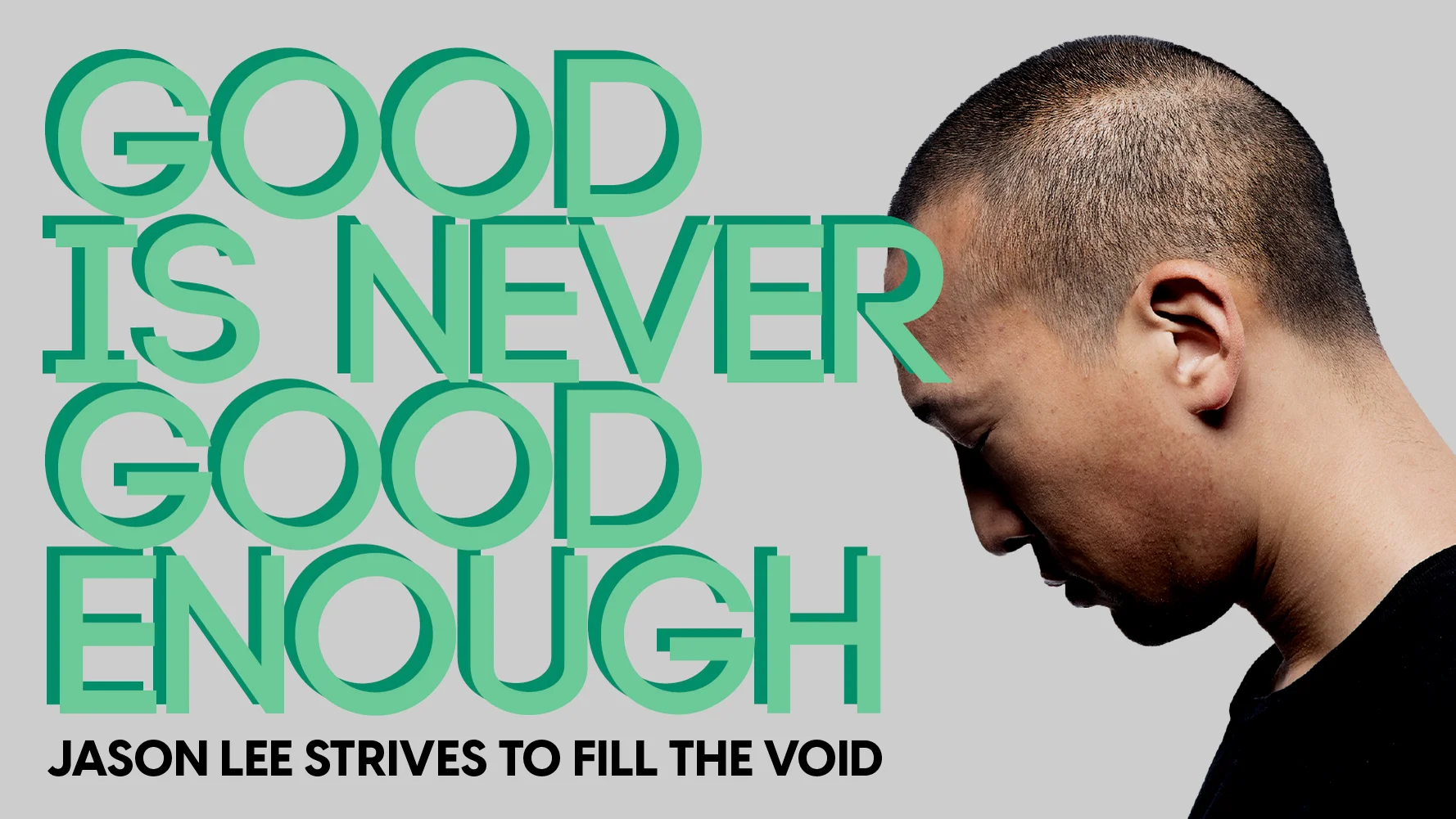 Jason Lee - Good is never good enough on Vimeo
