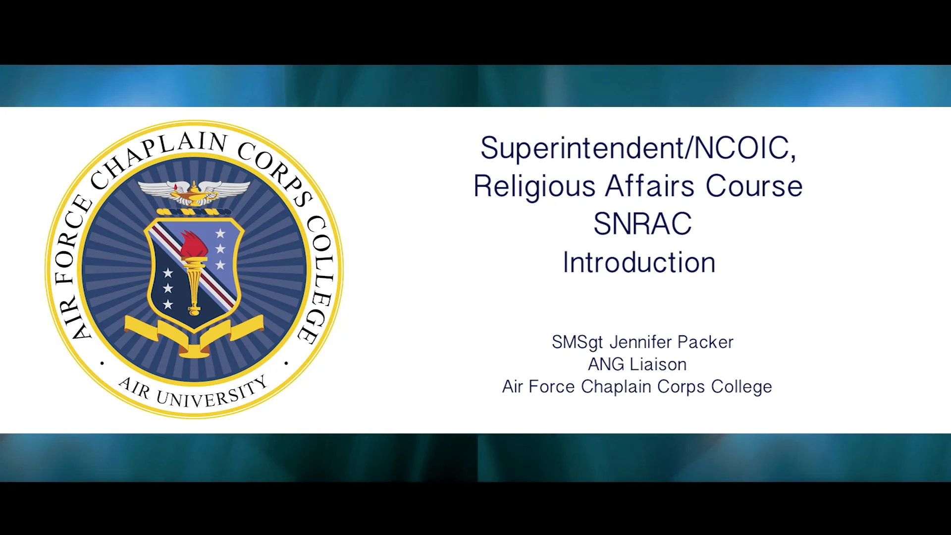 USAF Chaplain Training - SNRAC Introduction, Superintendent/NCOIC ...