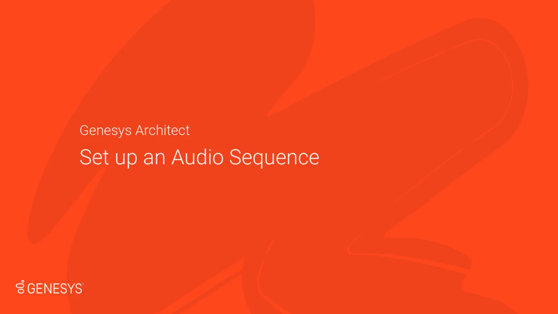 Genesys Cloud: Architect: Set up an audio sequence
