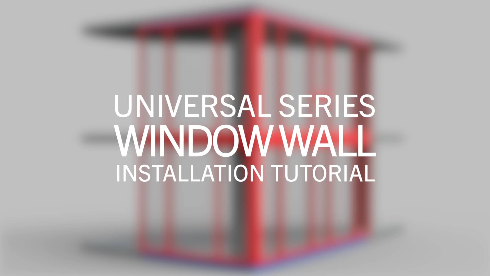 Universal Series Window Wall Installation Tutorial on Vimeo